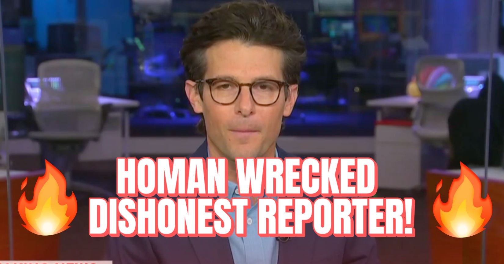 WATCH: "Dishonest Reporter" Melts Down After Tom Homan Exposes Him ...